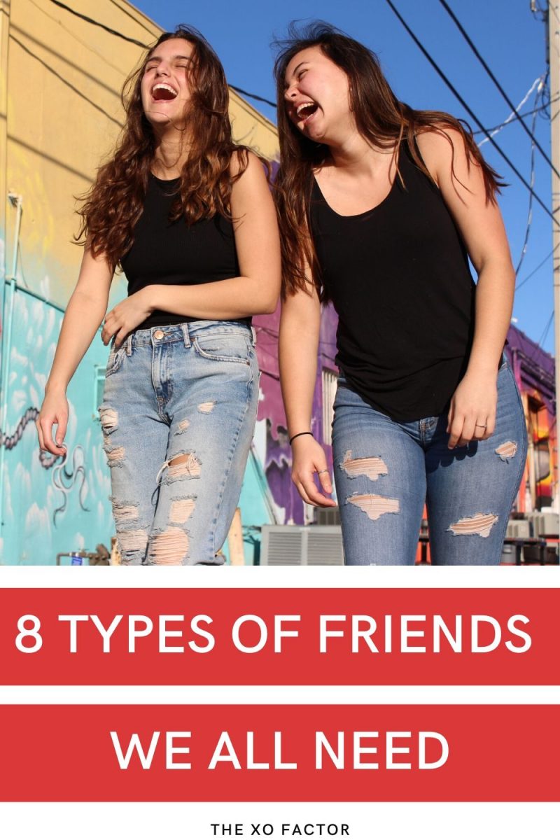 8 Types Of Friends We All Need - The XO Factor