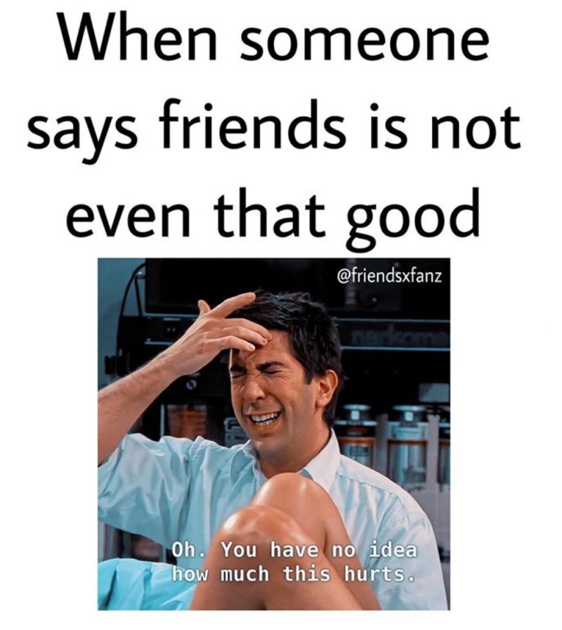 20 Friends Memes And Quotes For Fans - The XO Factor