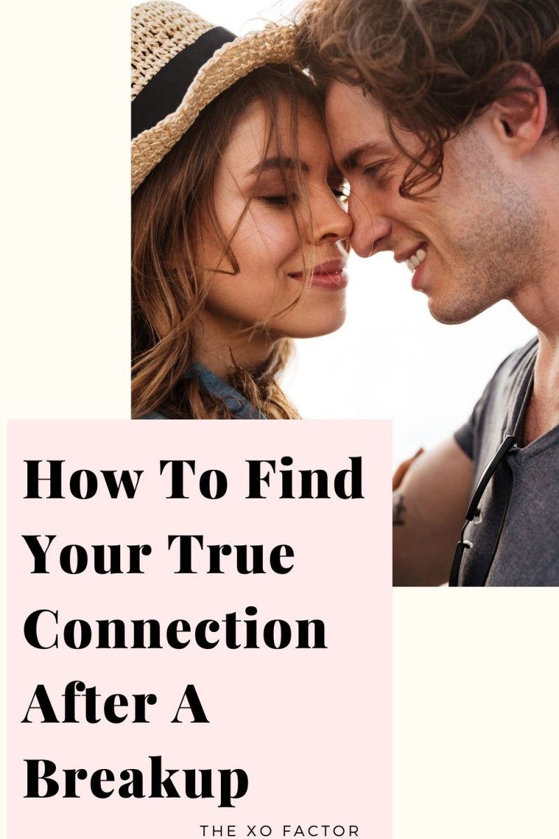 Finding Your True Connection After One Relationship Ends - The XO Factor