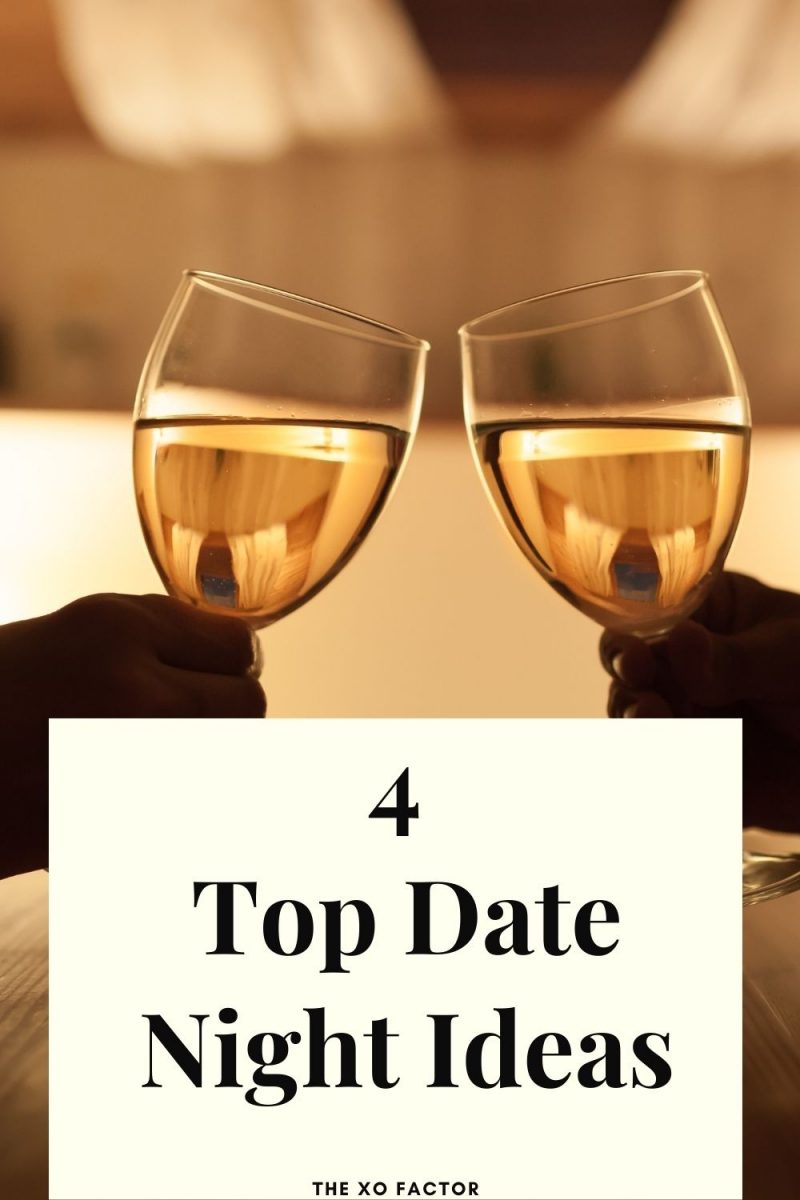 4 Top Date Night Ideas For Couples - The XO Factor