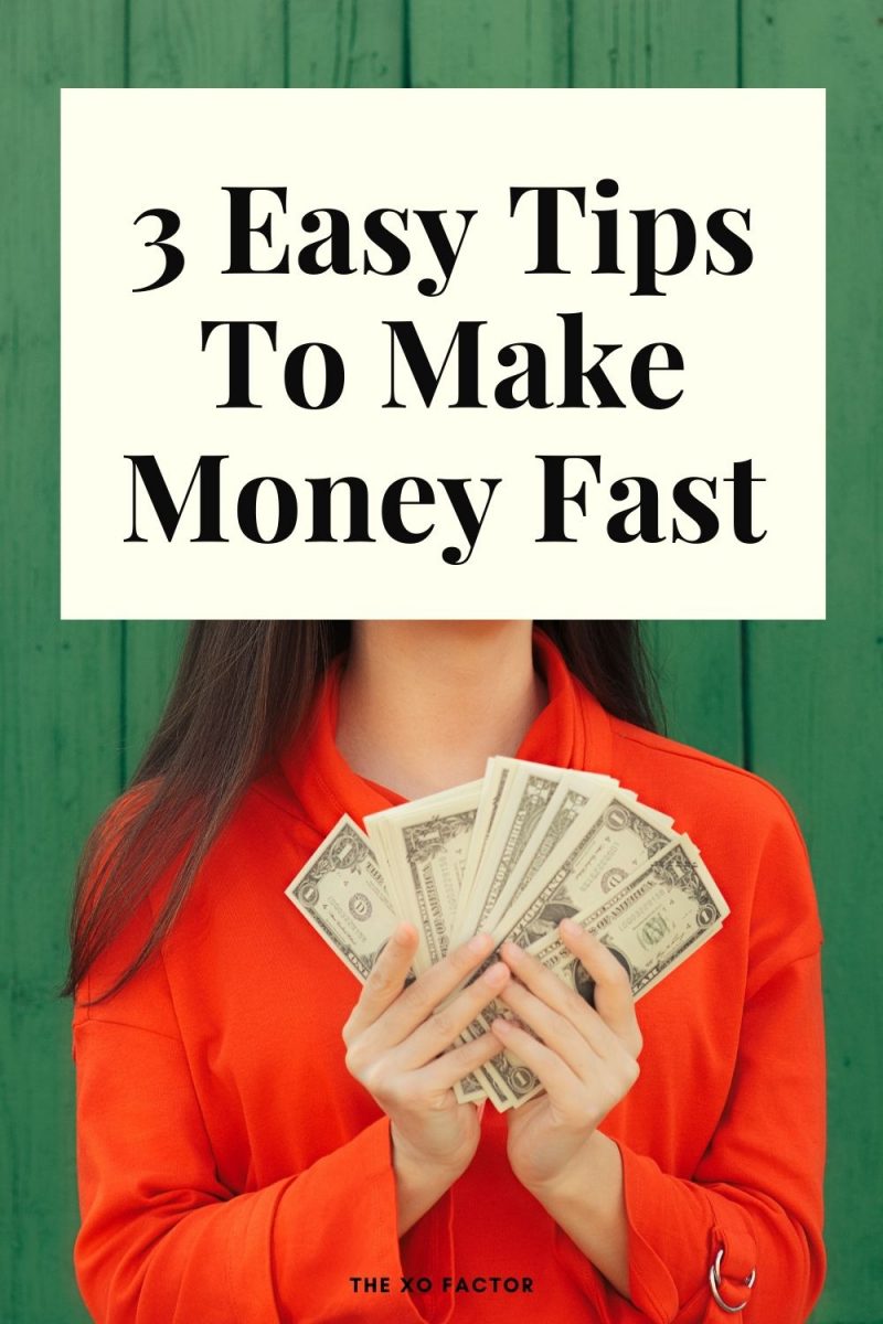 3 Ways to Make Money Quickly - The XO Factor