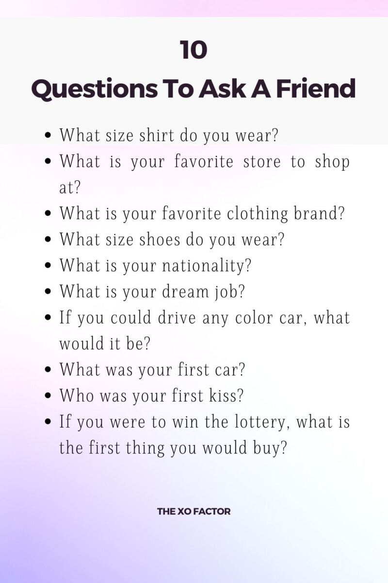 110 Interesting Juicy Questions To Ask Your Friends - The XO Factor