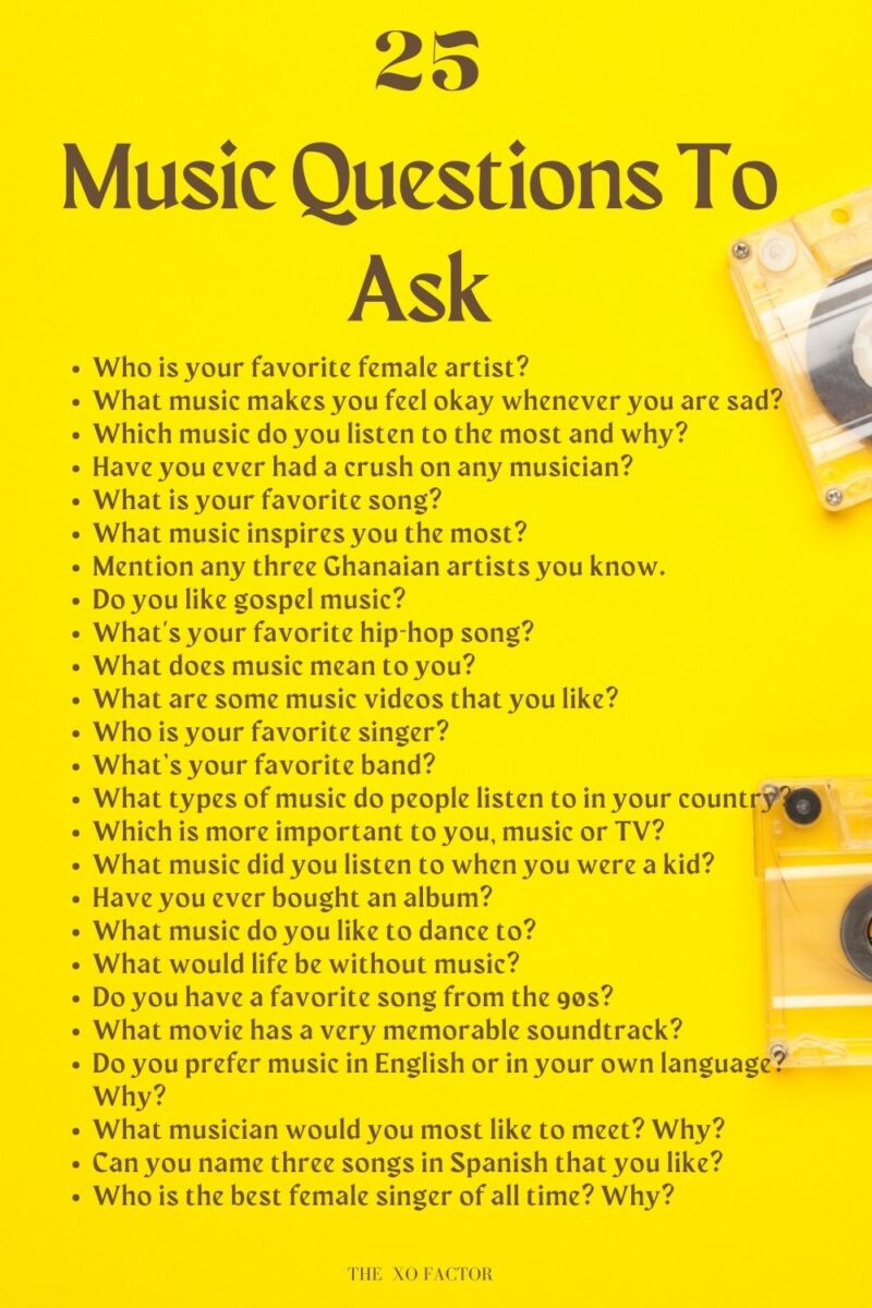 85 Intriguing Music Questions The XO Factor