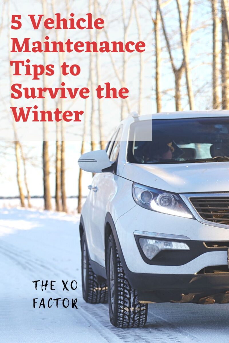 5 Vehicle Maintenance Tips to Survive the Winter - The XO Factor