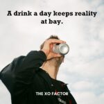 Top 80 Drinking Quotes For The Spirited Soul - The XO Factor